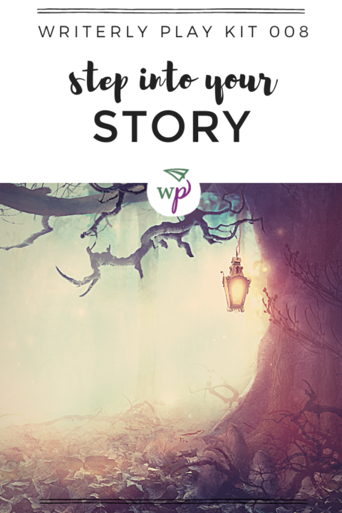 Writerly Play Kit 008 - Step Into Your Story - Creative Lift with Naomi ...